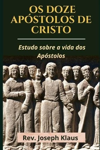 JOSEPH KLAUS OS Doze Apóstolos de Cristo (Poche) EUR 14,56 - PicClick FR
