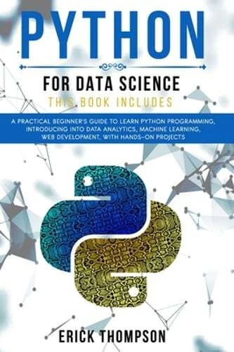 PYTHON FOR DATA Science: 2 Books in 1. A Practical Beginner's Guide to ...