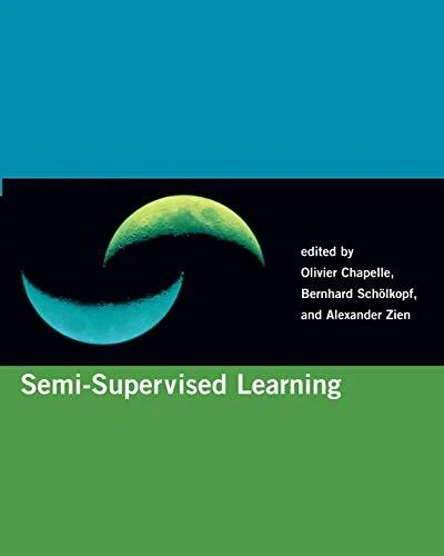 `CHAPELLE, OLIVIER`-SEMI-SUPERVISED LEARNING Book NEUF EUR 65,79 ...