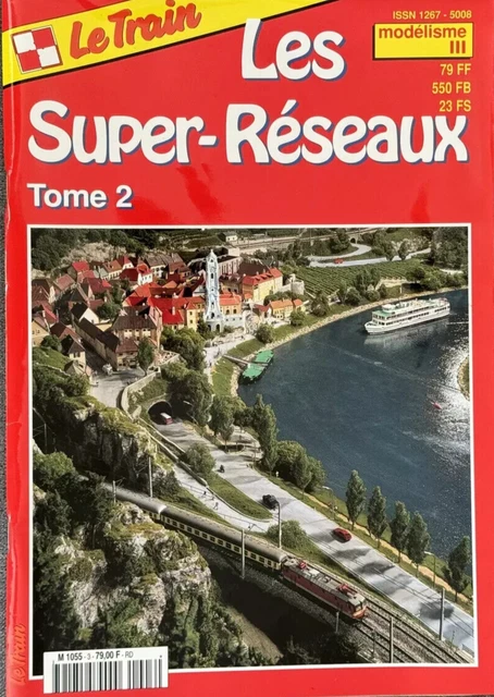 MAGAZINE REVUE-LE TRAIN:LES SUPER-RESEAUX-SPECIAL-tome 2-SNCF-hors ...