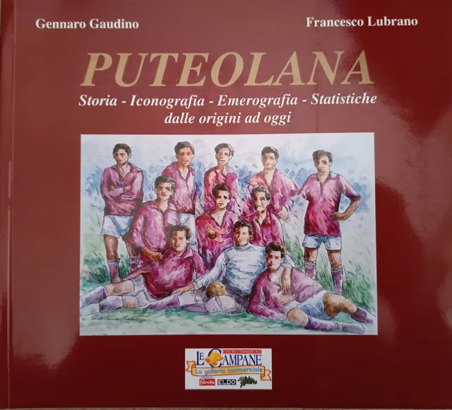 PUTEOLANA STORIA ICONOGRAFIA Emerografia Statistiche Dalle Origini ad ...