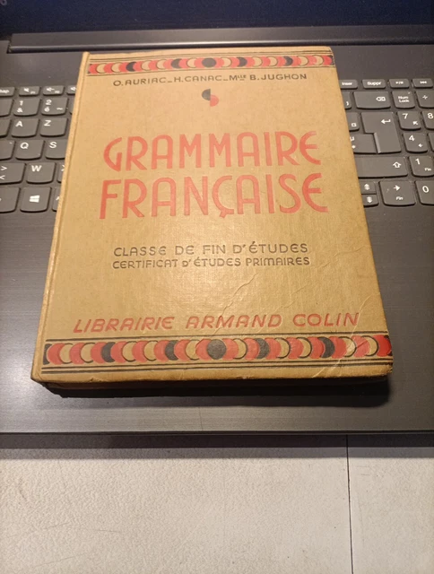 GRAMMAIRE FRANÇAISE Classe de fin d'études librairie Armand Colin 1953 ...