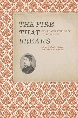 DANIEL WESTOVER THE Fire that Breaks (Relié) Clemson University Press w ...