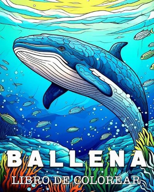 BALLENA LIBRO DE Colorear: Bellas Im?genes para Aliviar el Estr?s y Relajarse by EUR 24,62 ...