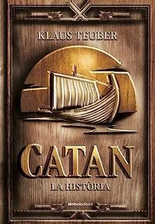 CATAN: LA HISTÒRIA (Gentil) de TEUBER, KLAUS | Livre | état très bon ...