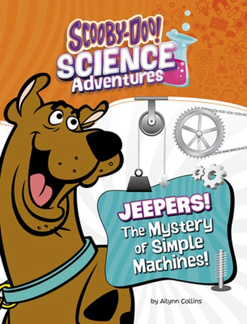 JEEPERS! THE MYSTERY of Simple Machines: A Scooby-Doo! Science ...