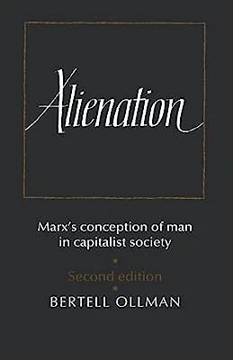 ALIENATION: MARXS CONCEPTION of Man in a Capitalist Society (Cambridge ...