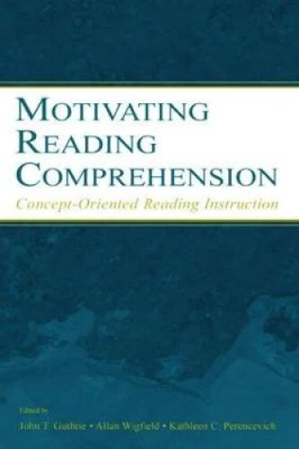 MOTIVATING READING COMPREHENSION: Concept-Oriented Reading Instruction ...
