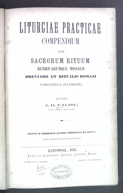 LITURGIAE PRACTICAE COMPENDIUM sive Sacrorum Rituum Rubricarumque ...