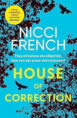 HOUSE OF CORRECTION: A twisty and shocking thriller from the master of ...