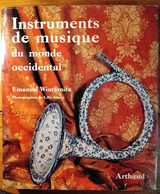 WINTERNITZ EMANUEL - Instruments de musique du monde occidental - 1972 ...