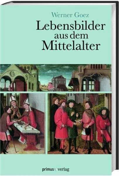 LEBENSBILDER AUS DEM Mittelalter: Die Zeit der Ottonen, Salier und ...