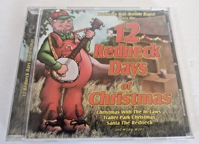 12 REDNECK DAYS Of Christmas by Bubba's Bar-Room Band trailer park ...