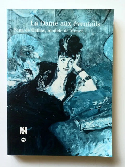 LA DAME AUX éventails: Nina de Callias, modèle de Manet (RMN 2000) Très ...