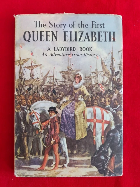 LADYBIRD BOOK ~ First Queen Elizabeth ~ Series 561 ~ 2'6 With Dust ...
