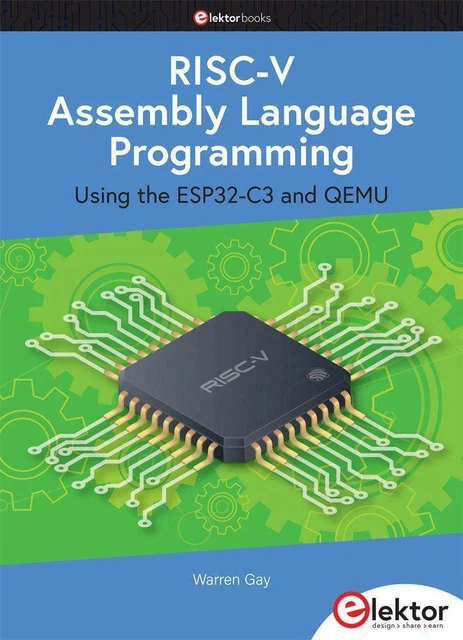 RISC-V ASSEMBLY LANGUAGE Programming using ESP32-C3 and QEMU | Warren Gay | Buch EUR 33,95 ...