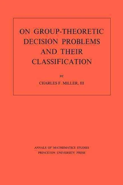 On Group Theoretic Decision Problems And Their Classification Am 68 Volume 6 Eur 103 19