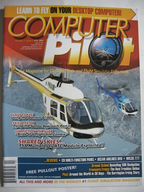 COMPUTER PILOT MAGAZINE April 2007 Desktop Pilots & Flight Simulator ...