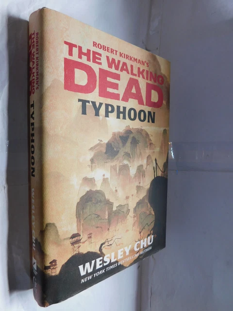ROBERT KIRKMAN'S WALKING Dead Typhoon par Wesley Chu HB 2019 roman de ...