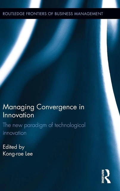 MANAGING CONVERGENCE IN Innovation: The new paradigm of technological ...