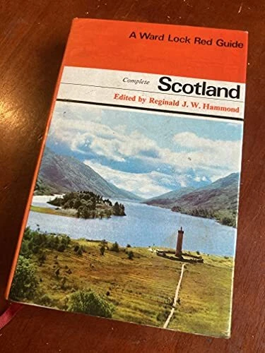THE COMPLETE SCOTLAND (Ward Lock Red Guide S... by Reginald J. W. Hammo ...