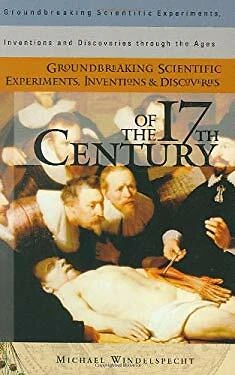 GROUNDBREAKING SCIENTIFIC EXPERIMENTS, Inventions and Discoveries of the 17th Ce £4.76 - PicClick UK