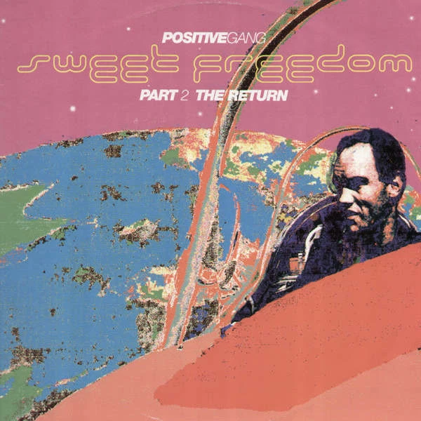 POSITIVE GANG - Sweet Freedom (Part 2 The Return) (Vinyl) £4.50 ...
