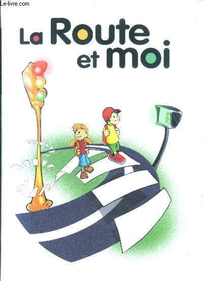 LA ROUTE ET moi - fiches de l'enseignant + cahier de l'eleve - un EUR ...