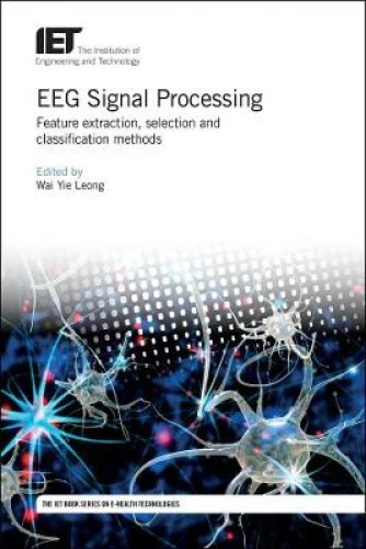 EEG SIGNAL PROCESSING: Feature extraction, selection and classification ...