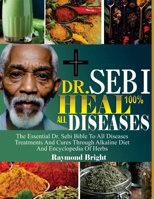 DR SEBI HEAL All Diseases The Comprehensive Guide to Proven Natural ...