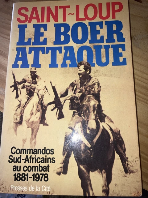 SAINT LOUP LE Boer Attaque Afrique Du Sud 1881-1978 Commandos Au Combat EUR 9,99 - PicClick FR