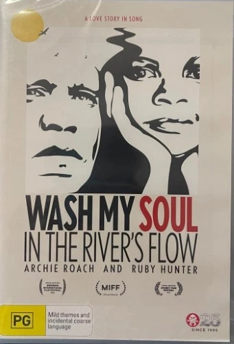 ARCHIE ROACH / Ruby Hunter DVD Wash My Soul In The River's Flow $24.95 ...