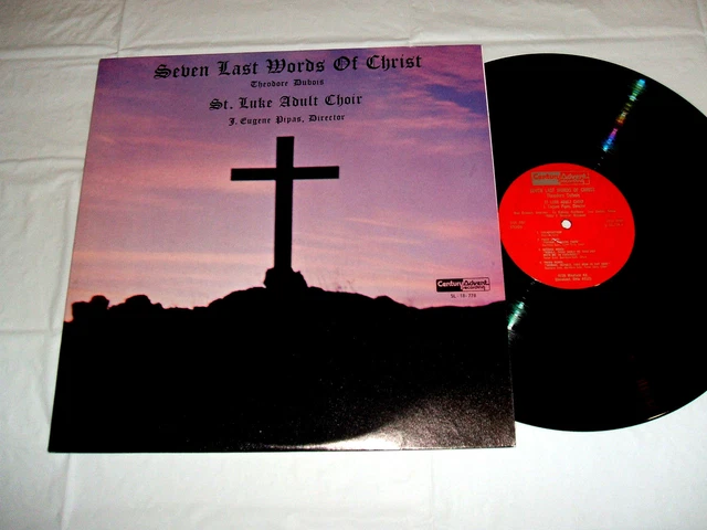 SEVEN LAST WORDS Of Christ Theodore Dubois St. Luke Adult Choir LP ...