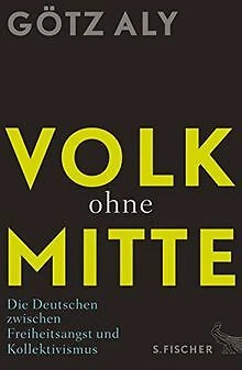 VOLK OHNE MITTE: Die Deutschen zwischen Freiheitsangst und... | Livre ...
