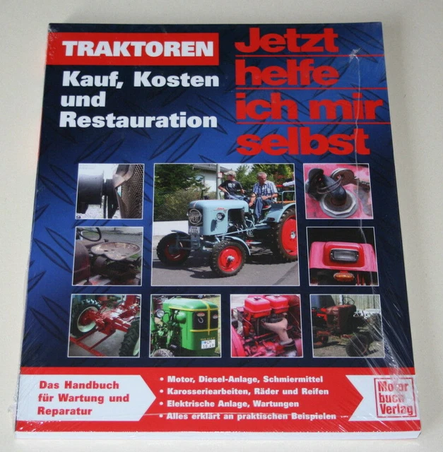 GUIDA ALLA RESTAURAZIONE Trattori D'Epoca Fendt, Deutz, MAN, Porsche ...
