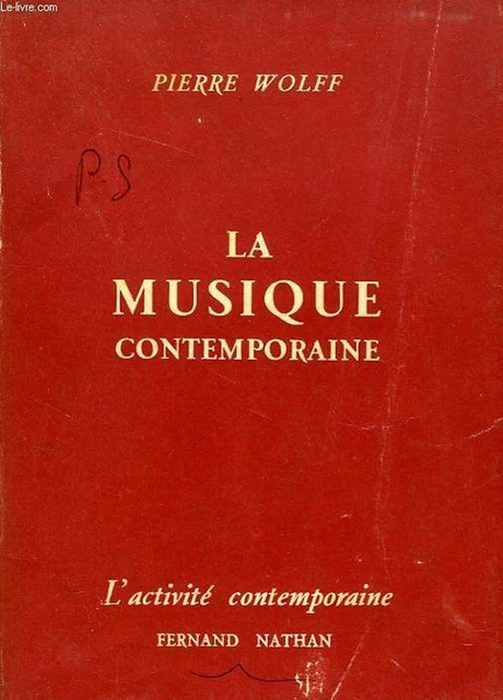 LA MUSIQUE CONTEMPORAINE | Pierre Wolff | Très bon état EUR 22,00 ...