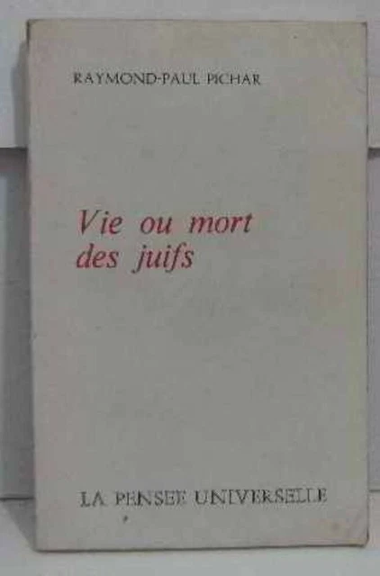 VIE OU MORT des juifs | Pichar Raymond-paul | Etat correct EUR 15,00 ...