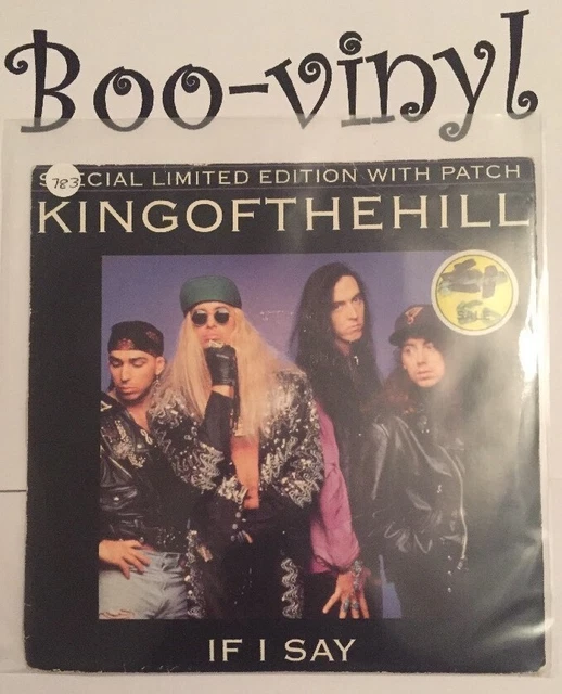 KING OF THE Hill If I Say (PS) 7" Vinyl Single Free Patch Ex Con £8.53 ...