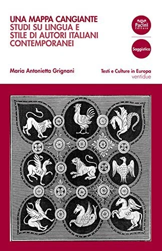 9788869952463 UNA MAPPA cangiante. Studi su lingua e stile di au ...
