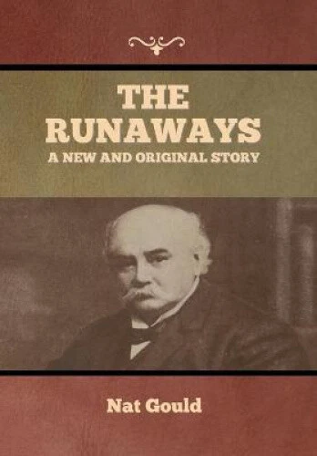 THE RUNAWAYS: A New and Original Story by Gould, Nat EUR 38,79 ...