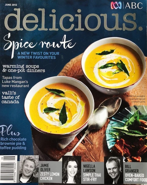 DELICIOUS AUSTRALIA'S BEST Food Magazine June 2012 Warming Soups One ...