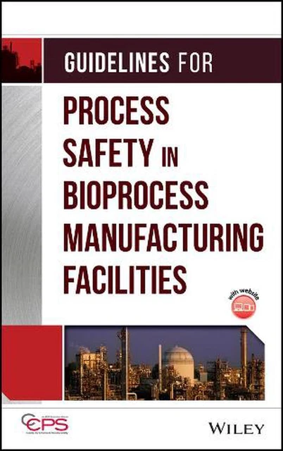 GUIDELINES FOR PROCESS Safety in Bioprocess Manufacturing Facilities by ...