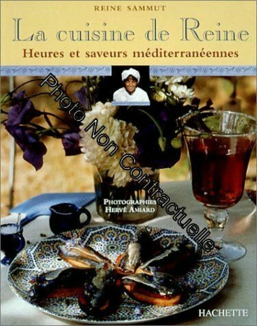LA CUISINE DE Reine | Reine Sammut Hervé Amiard | Très bon état EUR 25,00 - PicClick FR