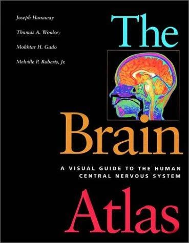 THE BRAIN ATLAS: A Visual Guide to the Human Central Nervous System £4. ...