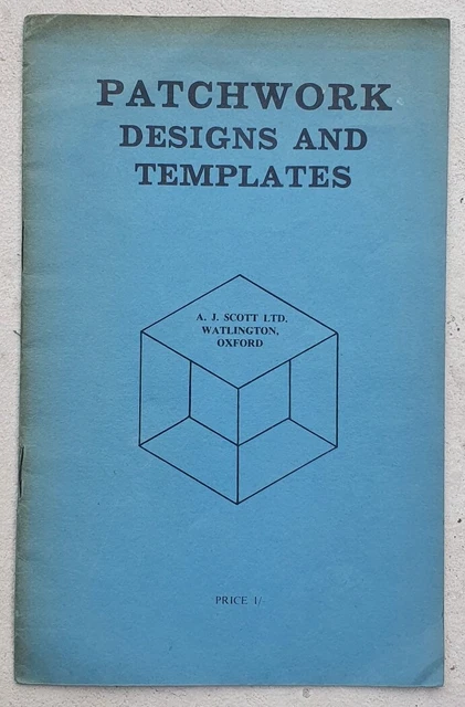 PATCHWORK DESIGNS AND Templates A. J. Scott Ltd. Watlington, Oxford ...