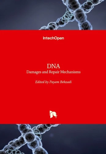 DNA: DAMAGES AND Repair Mechanisms by Payam Behzadi Hardcover Book $342 ...
