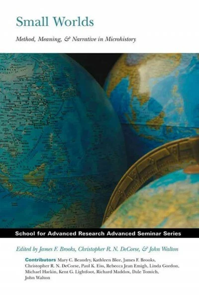 SMALL WORLDS Method Meaning And Narrative In Microhistory Paperback small-worlds-method-meaning-and-narrative-in-microhistory-paperback