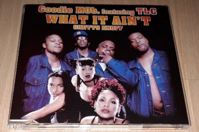 GOODIE MOB FEAT. TLC - What It Ain't (Ghetto Enuff) - CD Single RAP Hip ...