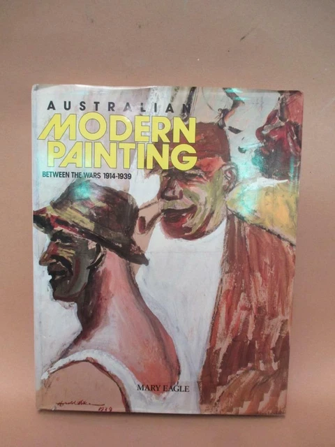 AUSTRALIAN MODERN PAINTING, 1914-1939, art book, coffee table book ...