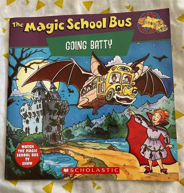 SCHOLASTIC. THE MAGIC School Bus. Going Batty. Book About Bats ...